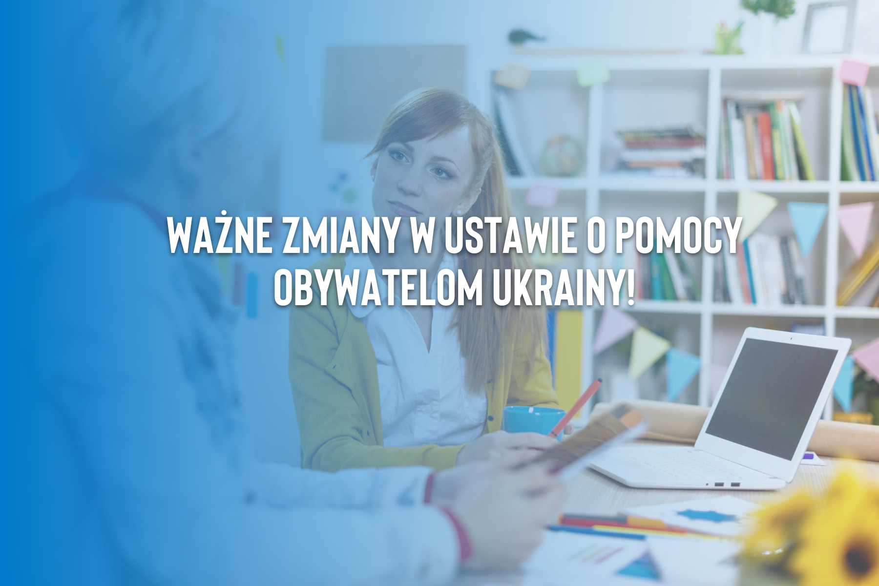 Centrum Pomocy Prawnej im. Haliny Nieć » Ważne zmiany w ustawie o pomocy obywatelom Ukrainy!